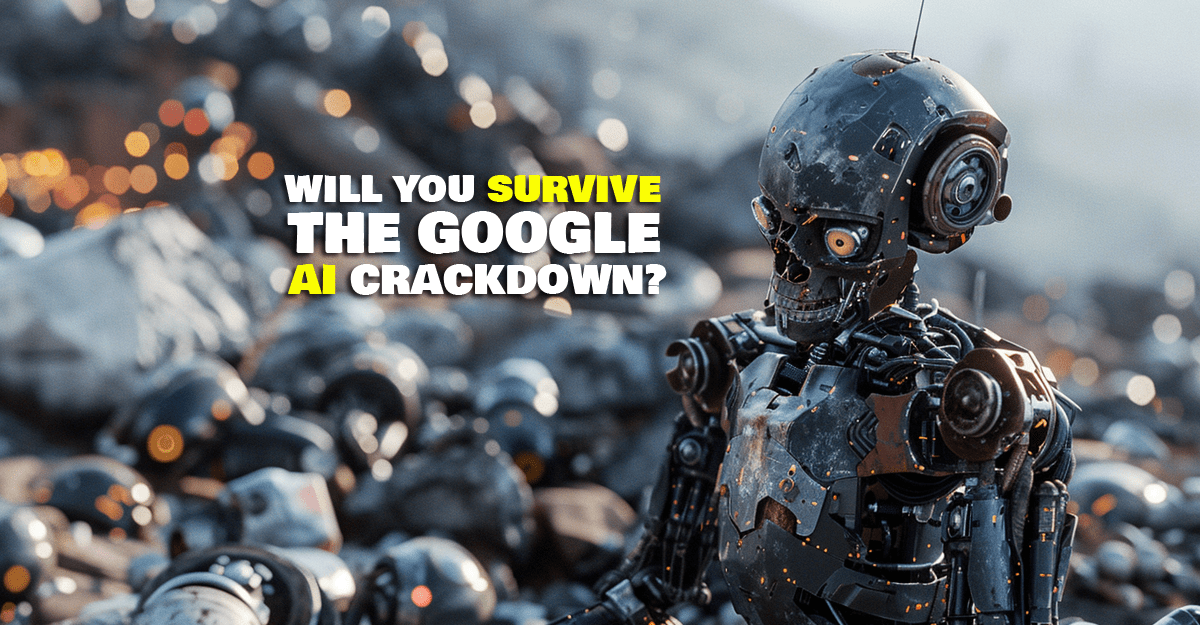Survive the Google AI Content Crackdown - SocialMedia.org.nz
